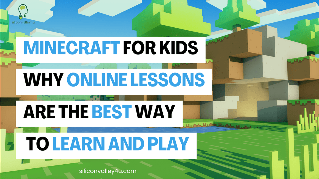 Minecraft for Kids: Why Online Lessons are the Best Way to Learn and Play - SV4U Blog
